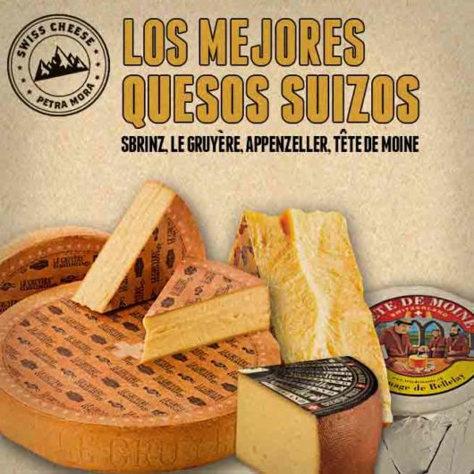 Quesos suizos: Le Gruyère, Appenzeller, Sbrinz y Tête de Moine
